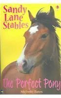 The Perfect Pony (Sandy Lane Stables) by Bates, Michelle (2004 ...