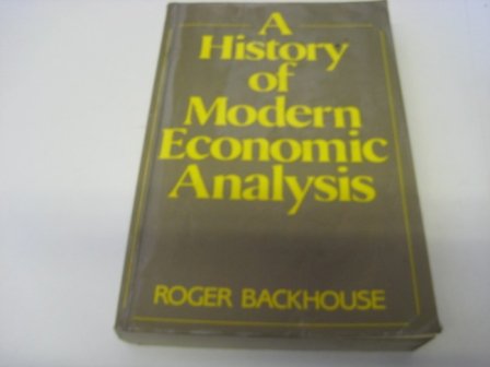The History of Modern Economic Analysis by Roger E. Backhouse | Goodreads