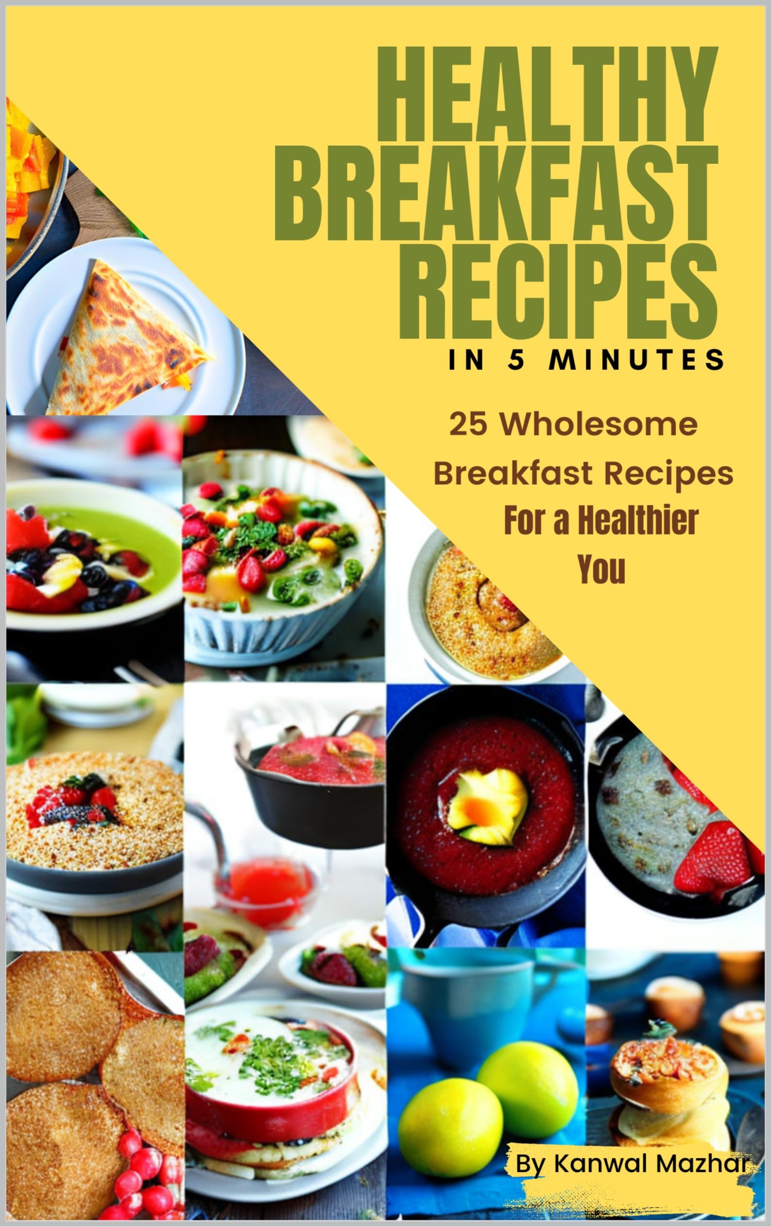 Healthy Breakfast recipes: 25 Wholesome Breakfast Recipes for a ...