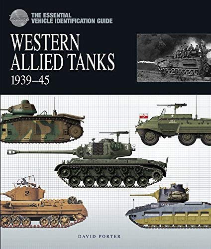 The Essential Vehicle Identification Guide: Western Allied Tanks, 1939 ...