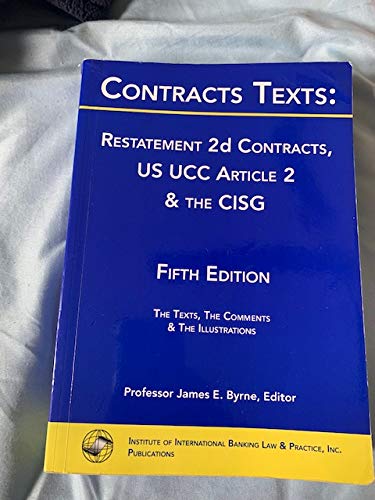 Contract Texts: Restatement 2d Contracts, US UCC Article 2 & the CISG ...