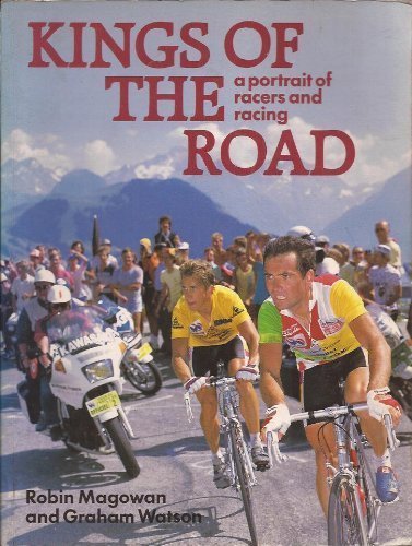 Kings of the Road: Portrait of Racers and Racing by Robin Magowan by ...