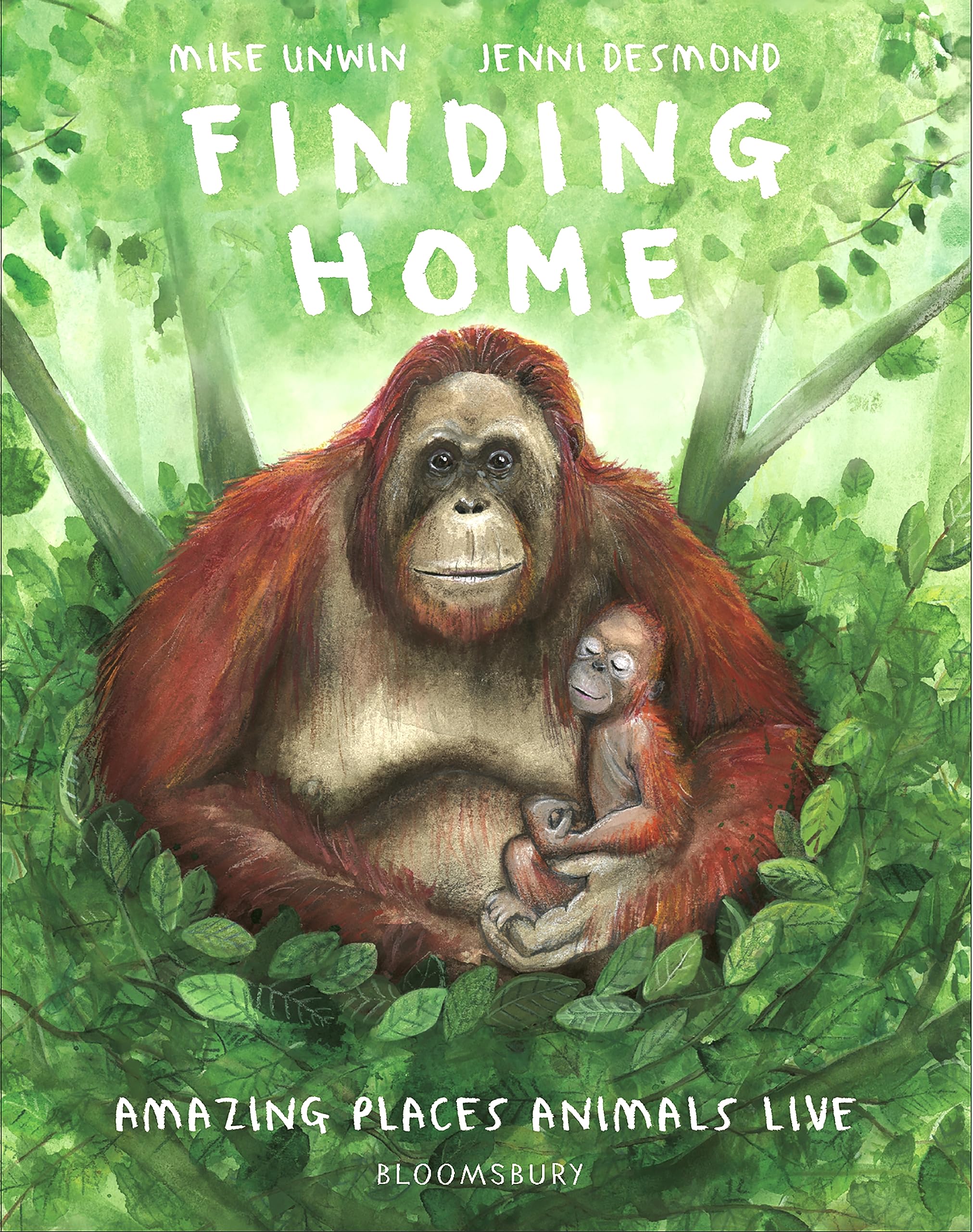 Finding Home: Amazing Places Animals Live by Mike Unwin | Goodreads