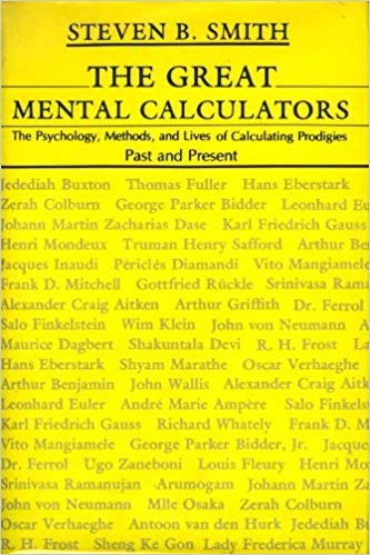 The Great Mental Calculators: The Psychology, Methods, and Lives of ...