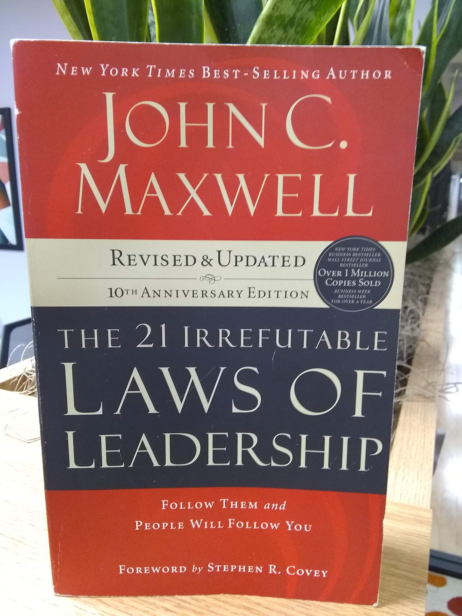By John Maxwell - The 21 Irrefutable Laws of Leadership: Follow Them ...