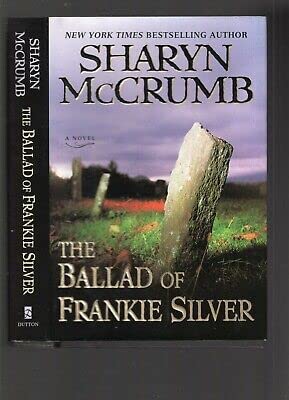 The Ballad of Frankie Silver by Sharyn McCrumb | Goodreads
