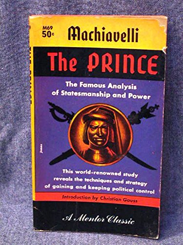 The Prince : The Famous Analysis of Statesmanship and Power: This World ...
