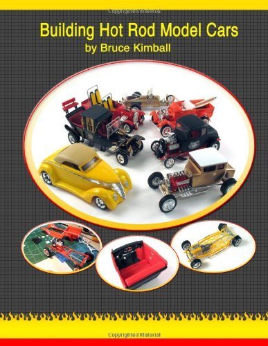 [Building Hot Rod Model Cars: Create your own scale Hot Rod model cars ...