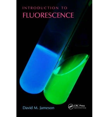 [Introduction to Fluorescence] [Author: Jameson, David M.] [February ...