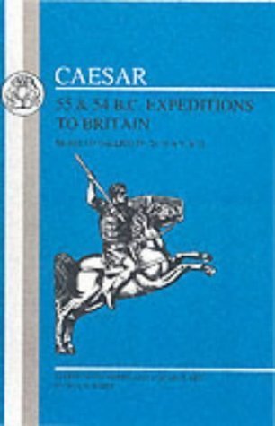 Gallic War: Caesar's Expedition to Britain, 55 & 54 Bk.4 (BCP Latin ...