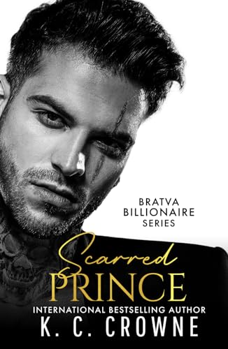 Scarred Prince (Nicolaevich Bratva Brothers) by K.C. Crowne | Goodreads