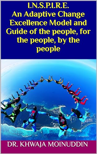 I.N.S.P.I.R.E. - An Adaptive Change Excellence Model and Guide of the ...
