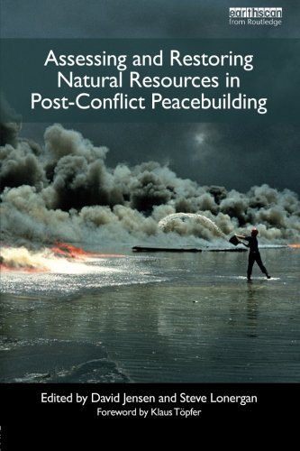 Assessing and Restoring Natural Resources In Post-Conflict ...