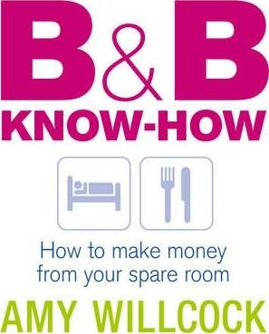 [(B and B Know-how : How to Make Money from Your Spare Room)] [By ...