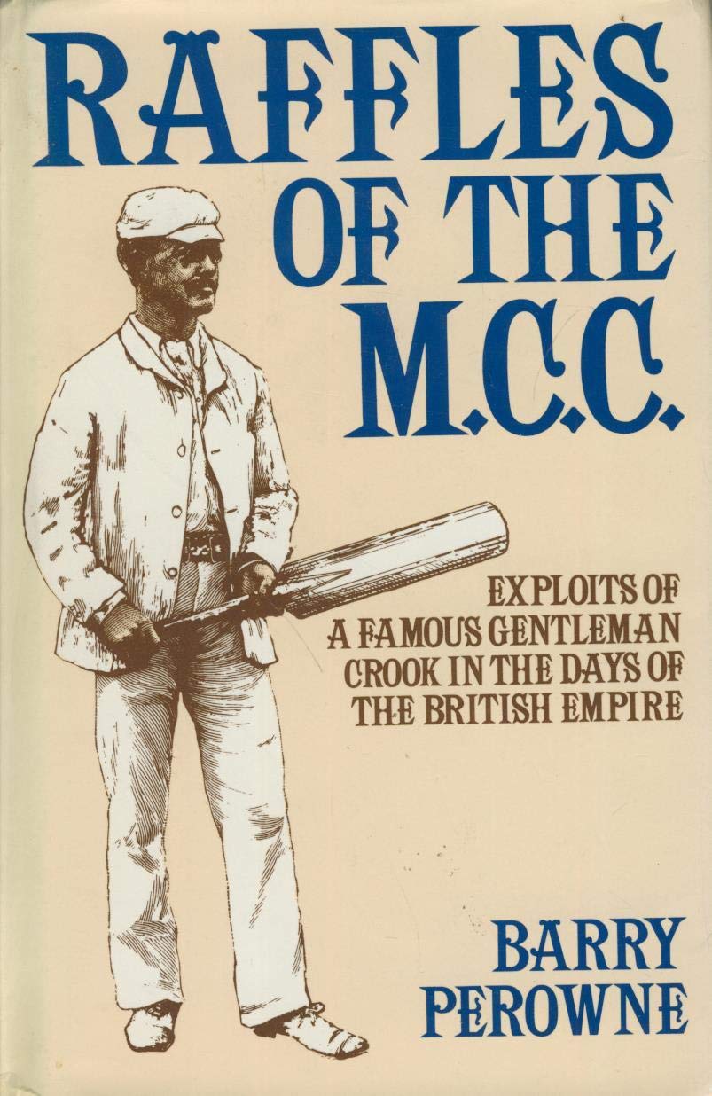 Raffles of the M. C. C by Barry Perowne | Goodreads