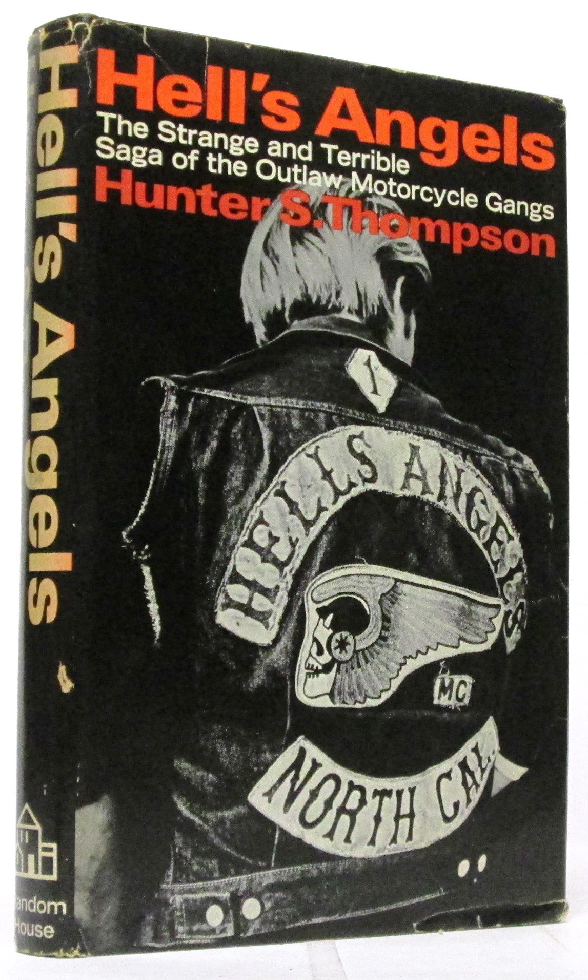 By Hunter S. Thompson Hell's Angels: The Strange and Terrible Saga of ...
