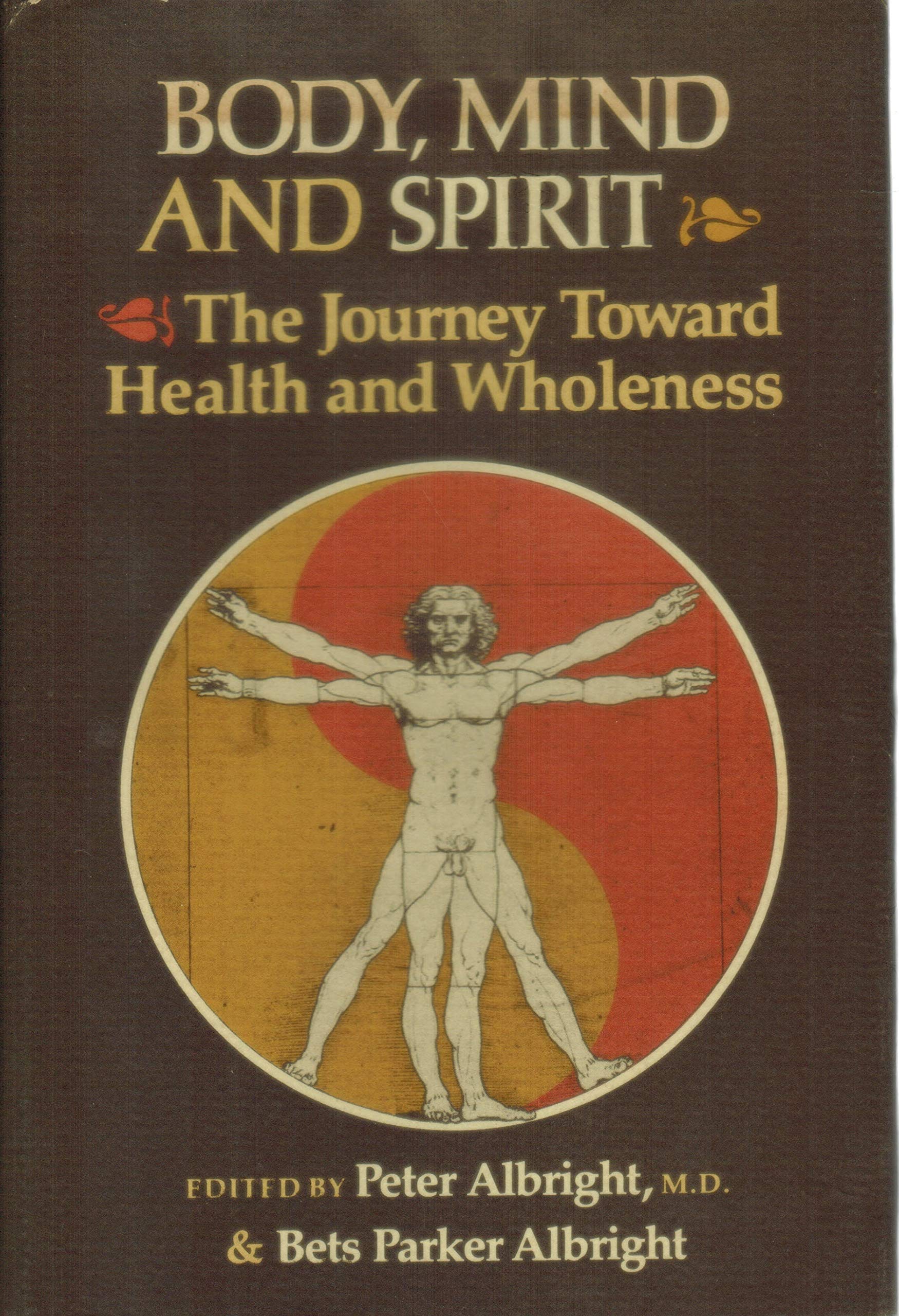 Body, mind & spirit: The journey toward health and wholeness by Peter ...