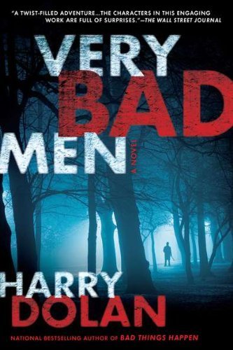 Very Bad Men by Harry Dolan | Goodreads