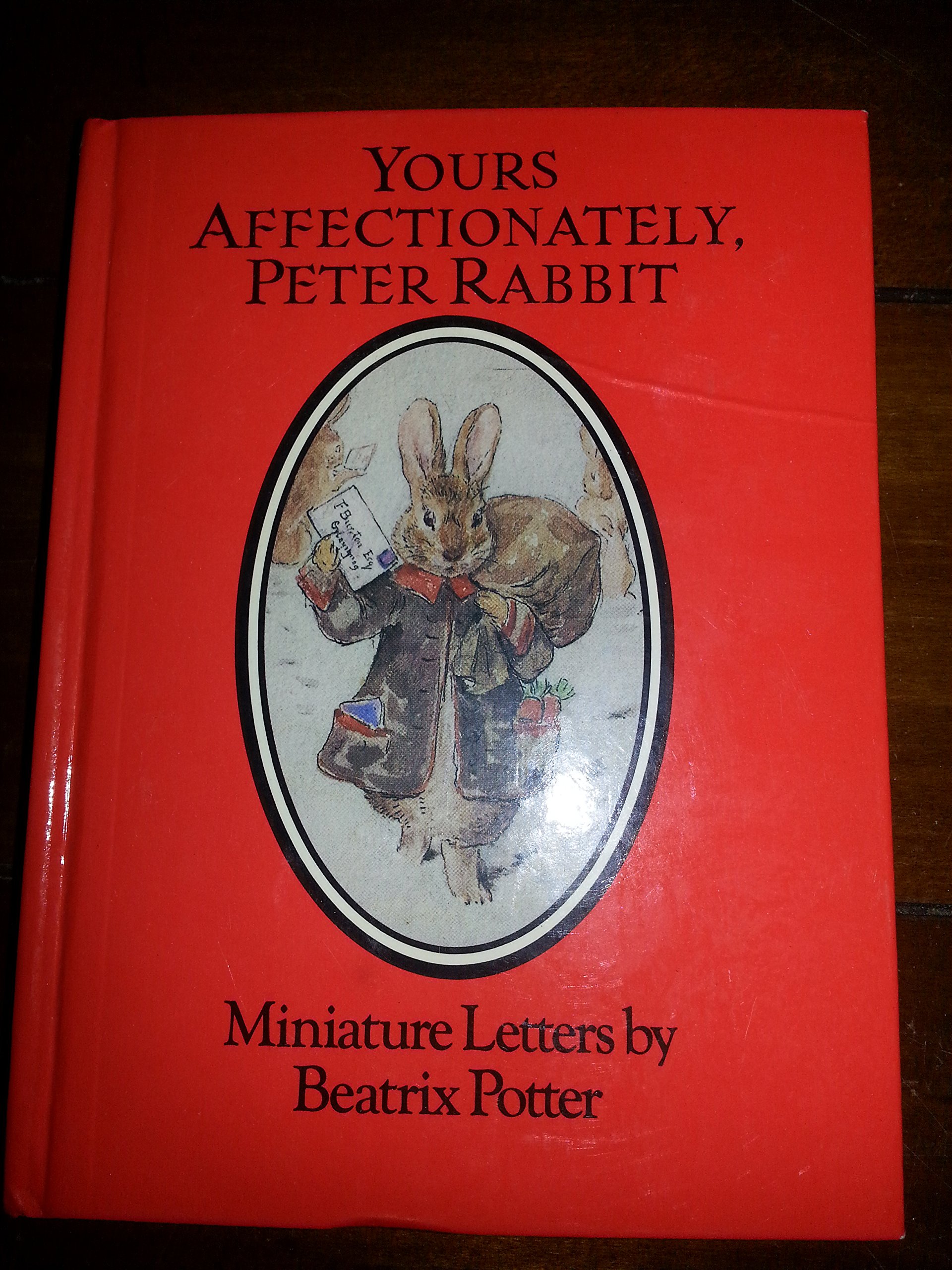 Yours Affectionately, Peter Rabbit: Miniature Letters by Beatrix Potter ...