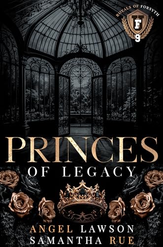 Princes of Legacy (Royals of Forsyth University, #9) by Angel Lawson ...