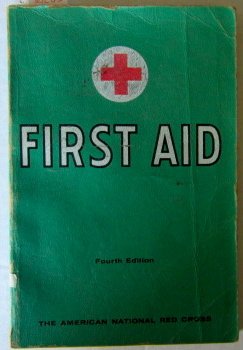 First Aid Fourth Edition by Prepared By the American National Red Cross ...