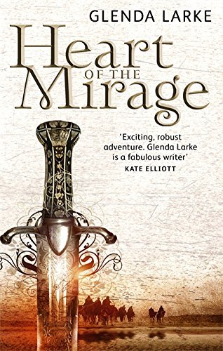 By Larke, Glenda Heart Of The Mirage: Book One of The Mirage Makers: 01 ...