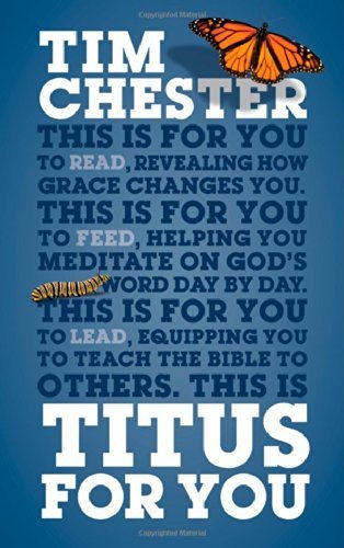 Titus For You: For Reading, For Feeding, For Leading by Tim Chester ...