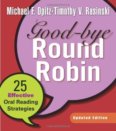 Good-bye Round Robin, Updated Edition: 25 Effective Oral Reading ...