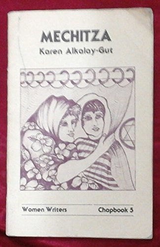 Mechitza (Review Woman Writers Chapbook, #5) by Karen Alkalay-Gut | Goodreads