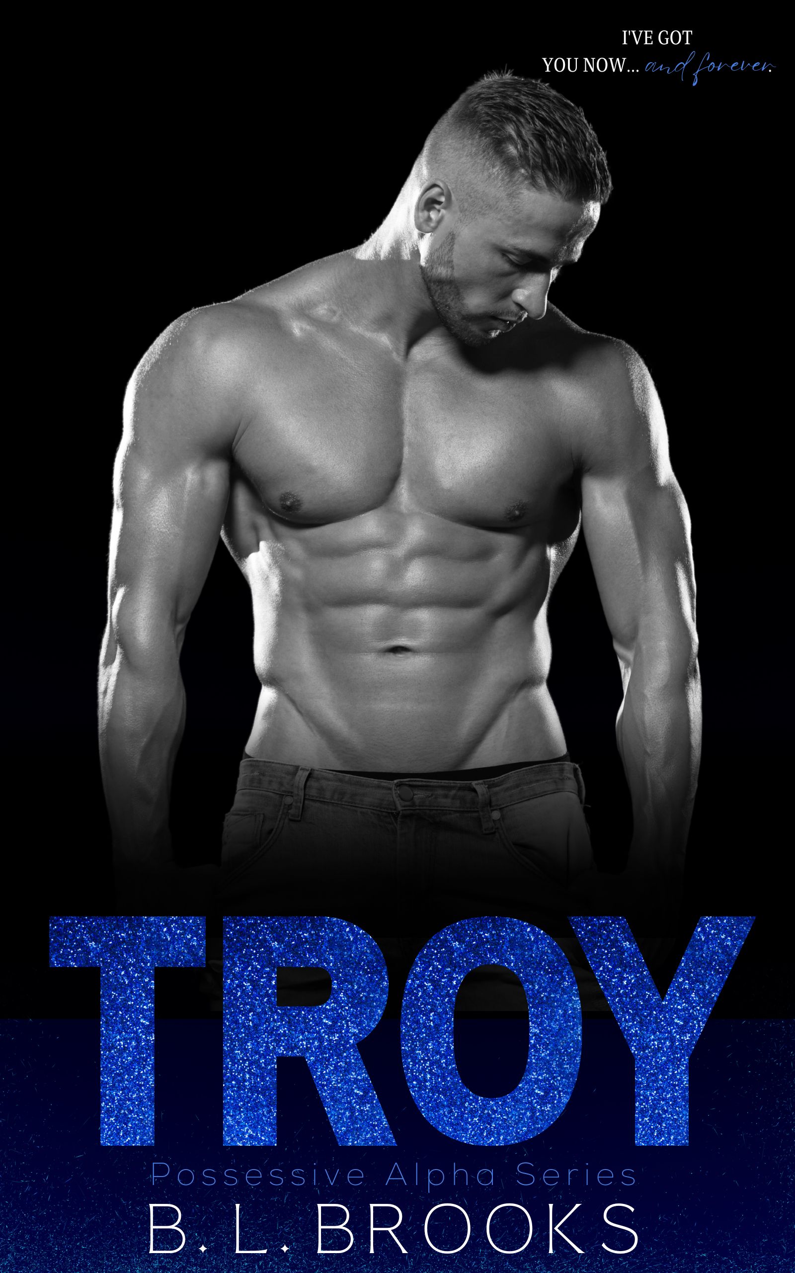 Troy (Possessive Alpha Series, #5) by B.L. Brooks | Goodreads