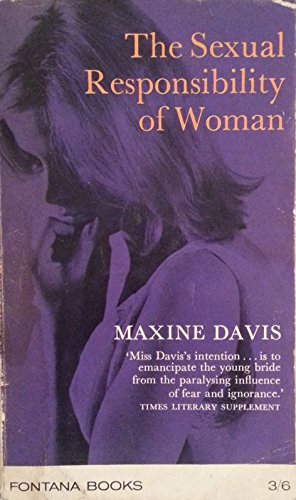 The Sexual Responsibility of Woman by Maxine Davis | Goodreads