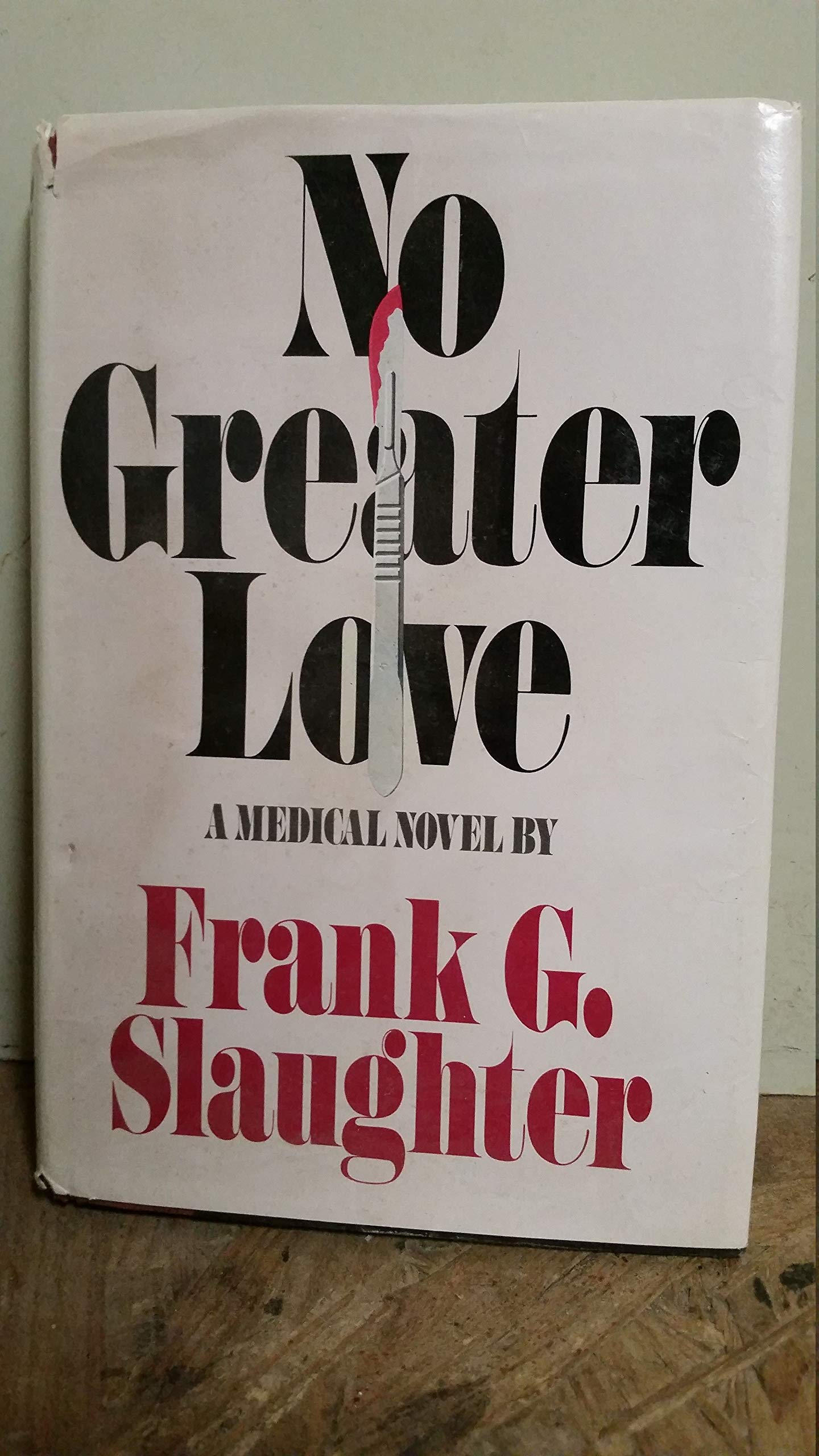 No Greater Love by Frank G. Slaughter | Goodreads
