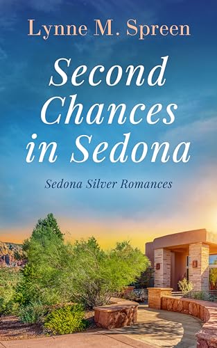 Second Chances in Sedona by Lynne M. Spreen | Goodreads