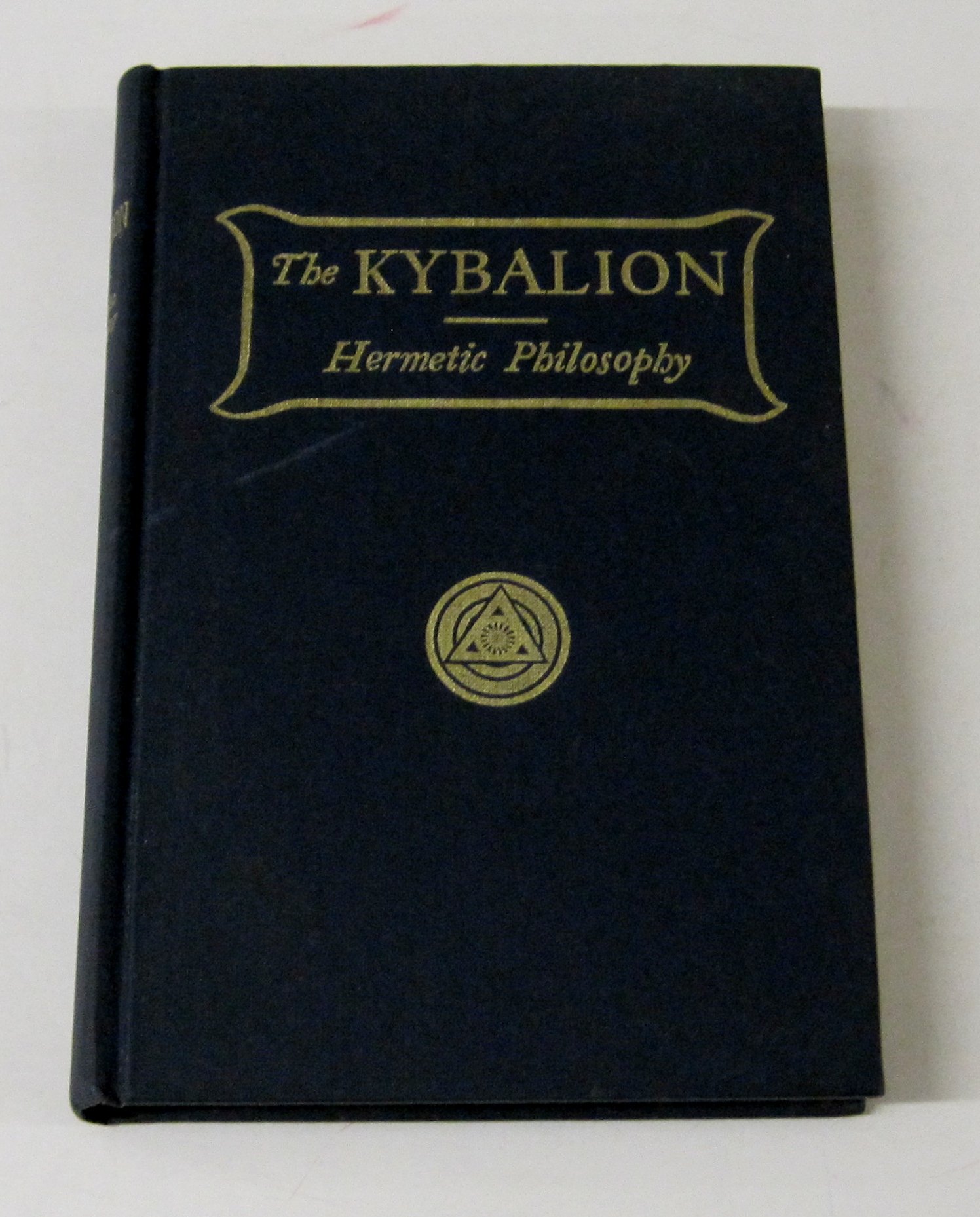 The Kybalion: a Study of the Hermetic Philosophy of Ancient Egypt and ...