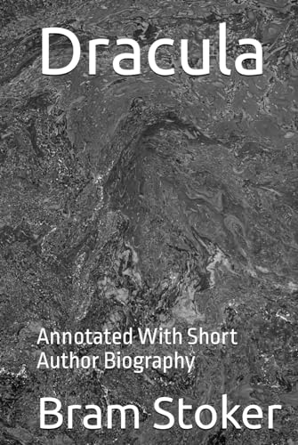 Dracula: Annotated With Short Author Biography by Bram Stoker | Goodreads