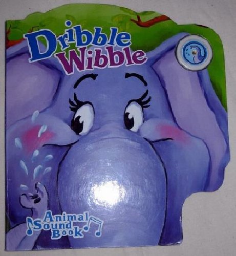 Dribble Wibble - Animal Sound Book by Creative Publishing International ...