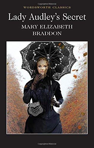 [Lady Audley's Secret (Wordsworth Classics)] [Author: Braddon, Mary ...