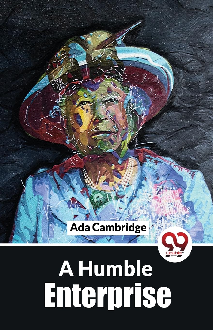 A Humble Enterprise [Paperback] Ada Cambridge [Paperback] Ada Cambridge ...
