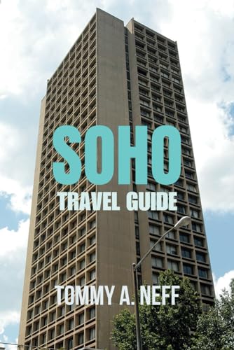 SOHO TRAVEL GUIDE: Discover SOHO: Historical and Cultural Heritage ...