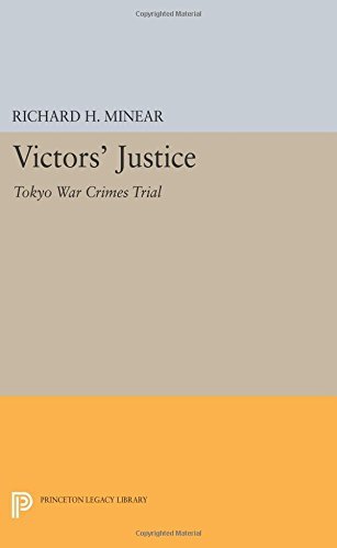 Victors' Justice: Tokyo War Crimes Trial (Princeton Legacy Library) by ...