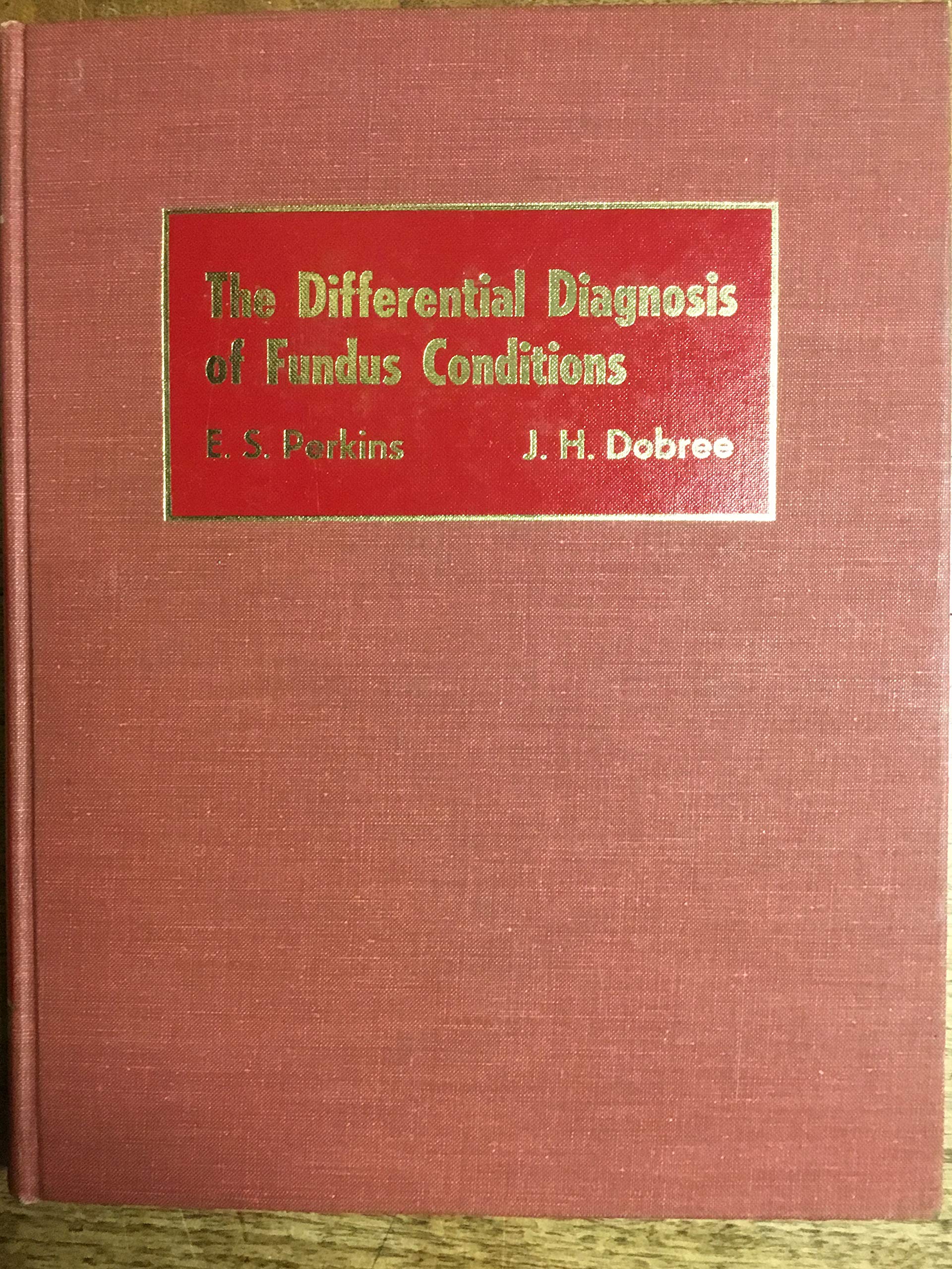 Differential Diagnosis Of Fundus Conditions By E S Perkins Goodreads differential-diagnosis-of-fundus-conditions-by-e-s-perkins-goodreads