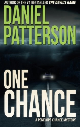 One Chance (A Penelope Chance Mystery) (Volume 1) by Daniel Patterson ...