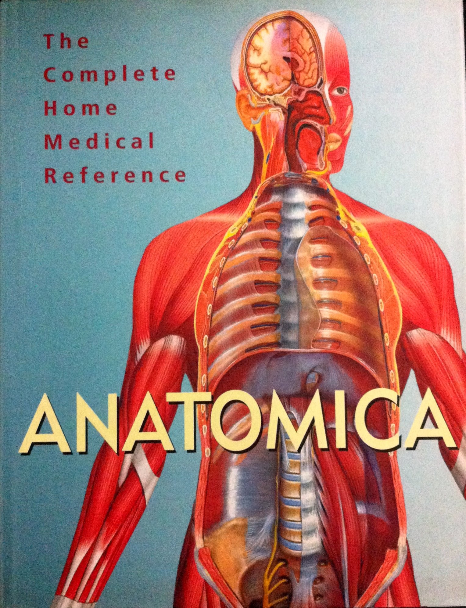 The Complete Home Medical Reference: Anatomica by Ken Ashwell | Goodreads
