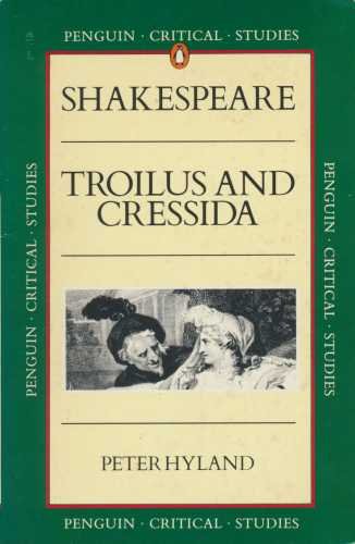 Shakespeare's "Troilus and Cressida" by Peter Hyland | Goodreads
