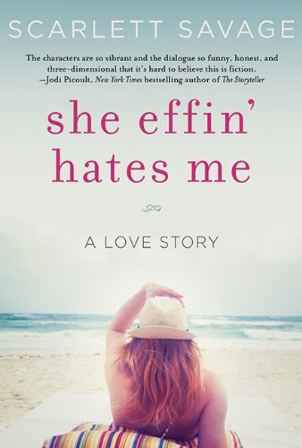 By Scarlett Savage - She Effinƒ?? Hates Me: A Love Story (2014-02-19 ...
