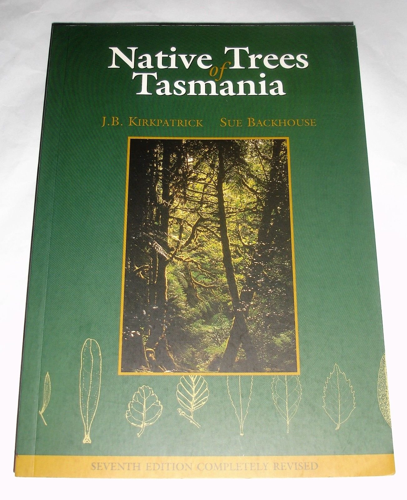Native trees of Tasmania by J. B. Kirkpatrick | Goodreads