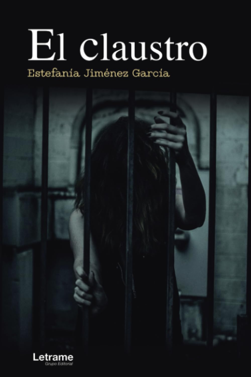El claustro (Spanish Edition) by Estefanía Jiménez García | Goodreads