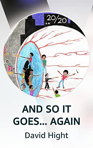 AND SO IT GOES... AGAIN by David Hight | Goodreads