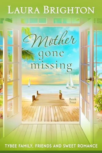 Mother Gone Missing Book 4: Tybee Family, Friends and Sweet Romance by ...