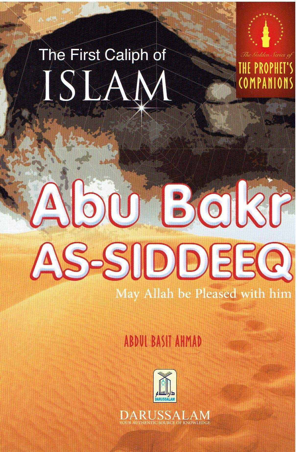 The First Caliph Of Islam Abu Bakr As Siddeeq May Allah Be Pleased With ...